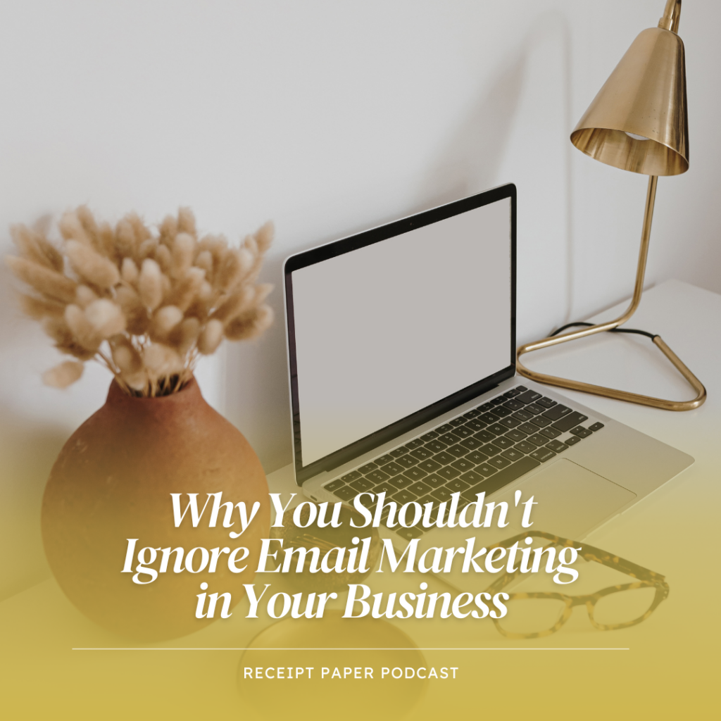 #47: Why You Shouldn't Ignore Email Marketing in Your Business ...